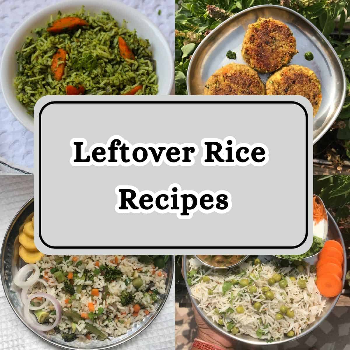9+ Easy & Delicious Leftover Rice Recipes (Indian + Global Ideas ...