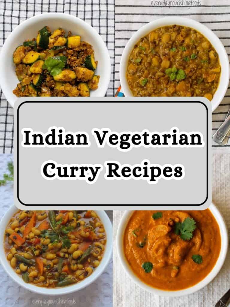 Easy Indian Vegetarian Curries You Can Make at Home Today - Everyday ...